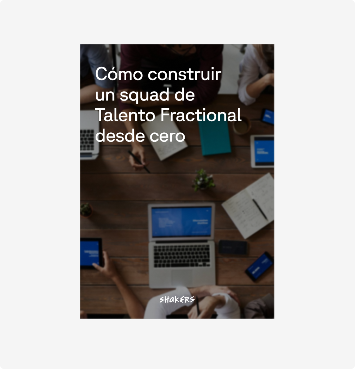 Descubre cómo construir un squad de talento fractional desde cero